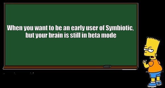 Мем When you want to be an early user of symbiotic, but your brain is ...